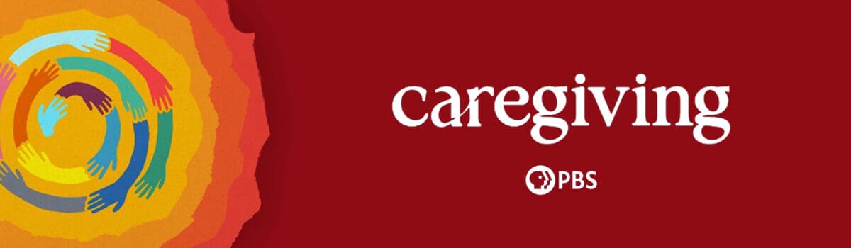 New Documentary, Caregiving, Debuting on PBS