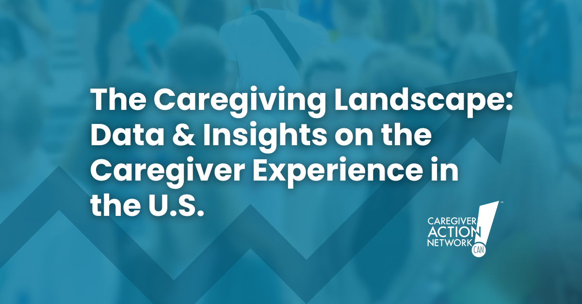 Data & Insights on the Caregiver Experience in the U.S.