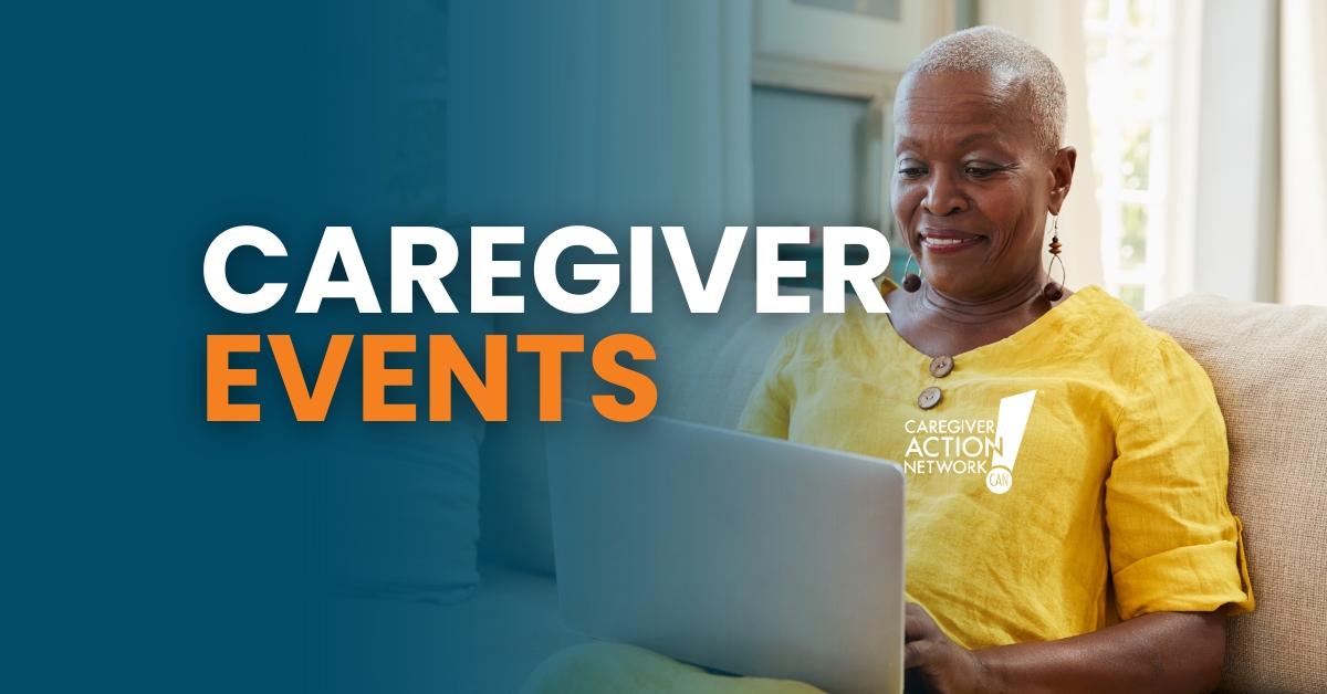 Caregiver Events | Stay Updated with Upcoming CAN Events